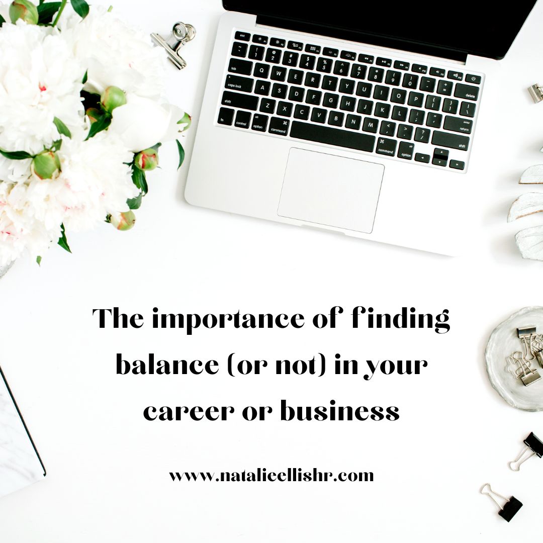 The Importance of Finding Balance (Or Not) in Your Career or Business ...
